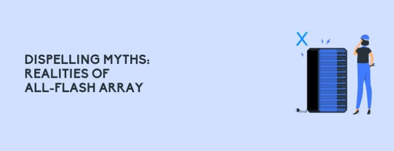 All-Flash Array Benefits: Debunking common Myths - CT Link Systems, Inc.