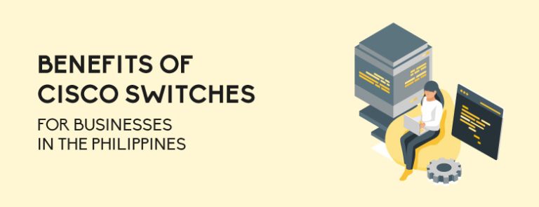4 Essential Benefits of Cisco Switches for Businesses
