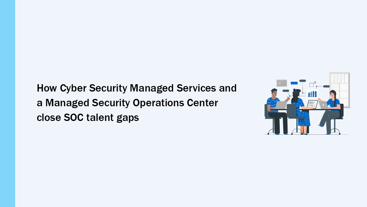 Cyber Security Managed Services: Strengthen SOC Skills 2026